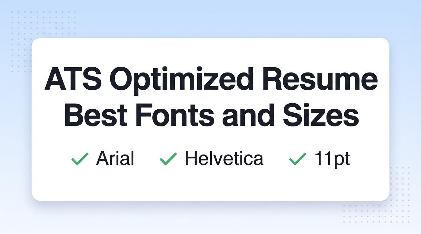 ATS Optimized Resume Best Fonts and Sizes: Complete Guide for 2026 ...