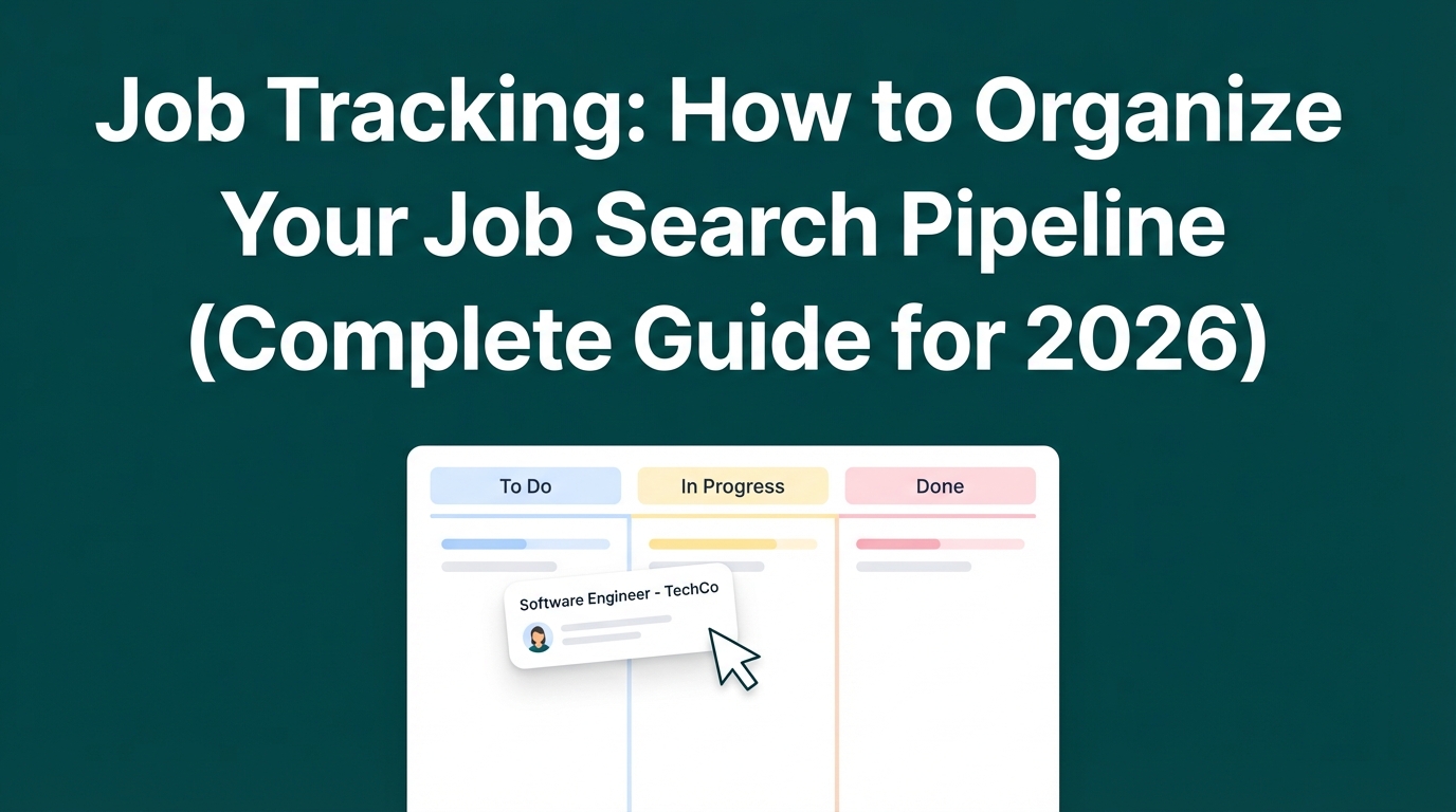 Job Tracking: How to Organize Your Job Search Pipeline (Complete Guide ...