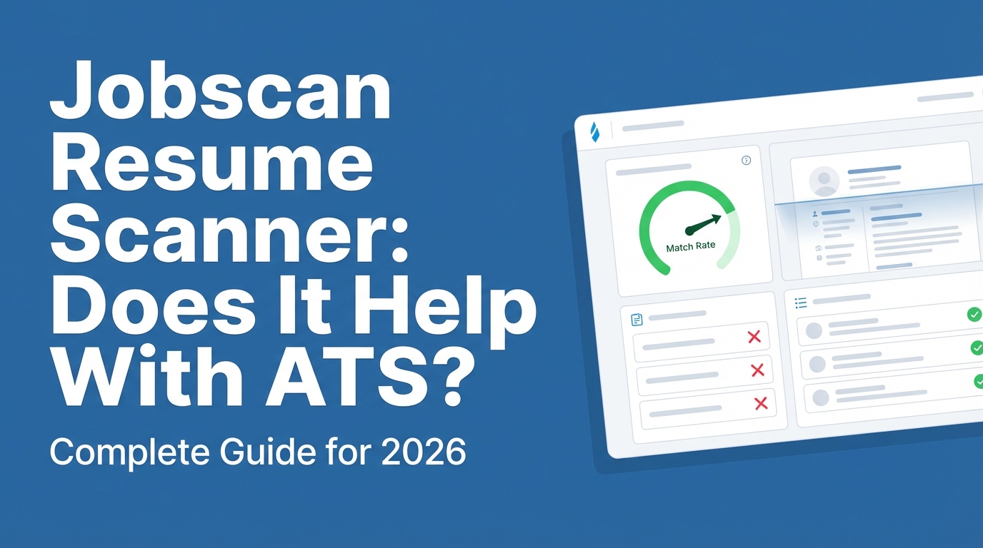 Jobscan Resume Scanner: Does It Help With ATS? Complete Guide for 2026 ...